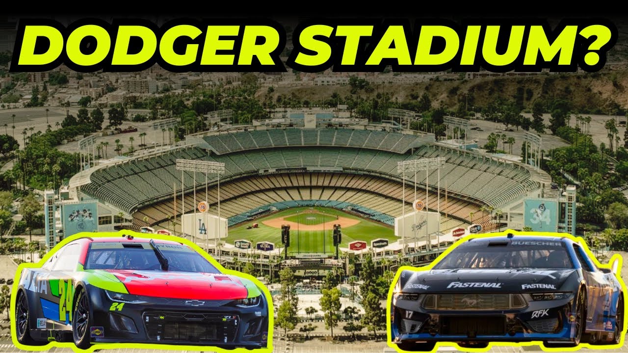 NASCAR Exploring Races at Dodger Stadium - The Daily Downforce